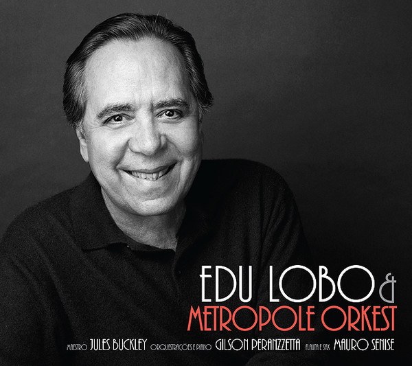 "Edu Lobo – Uma Biografia Musical”: 4º episódio - Sobre Todas as Coisas